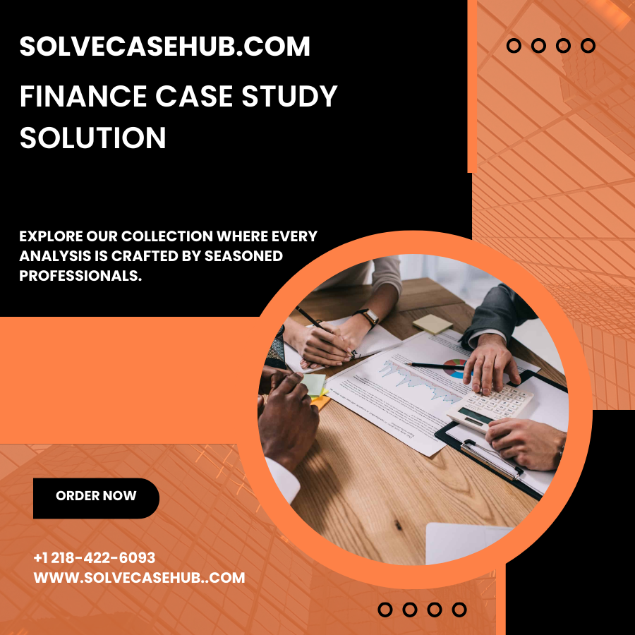 Case Study Solution | Harvard Case Solution | Write Case Study For Me